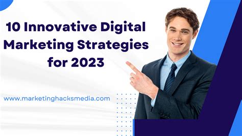 10 Innovative Digital Marketing Strategies For 2023 Marketing Hacks Media