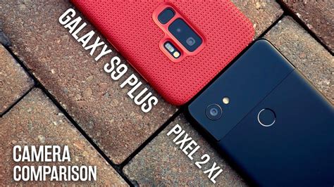 Samsung Galaxy S9 Plus Vs Pixel 2 XL Camera Test And Comparison YouTube