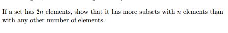 Solved If A Set Has N Elements Show That It Has More Chegg Com