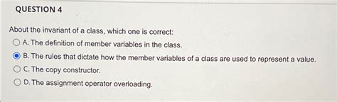 Solved Question 4about The Invariant Of A Class Which One