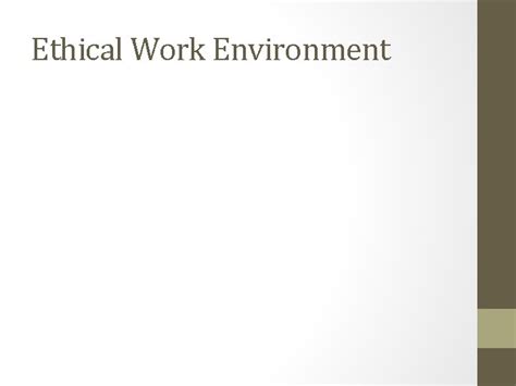 Creating An Ethical Work Environment Julie Osullivanmaillet Ph