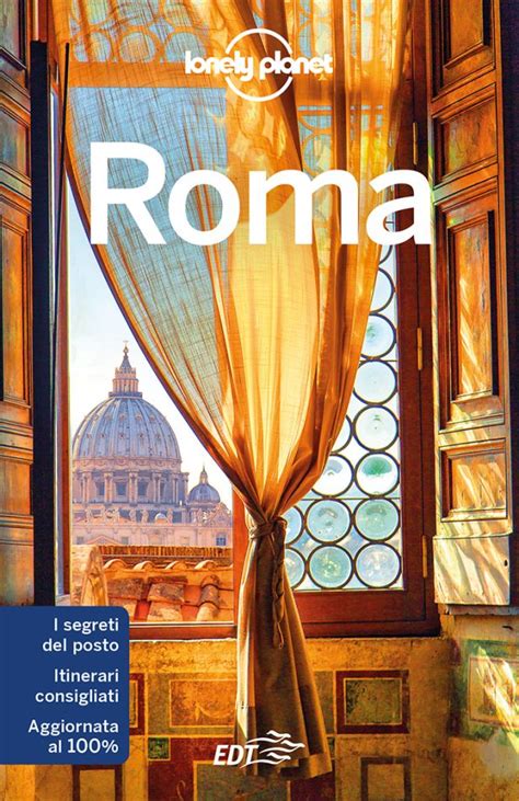 Guida Di Viaggio Roma Informazioni E Consigli Lonely Planet