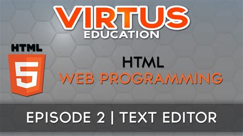 Html Web Programming Tutorial Series 2 Text Editor And Work Environment Youtube