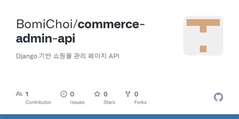 Github Bomichoicommerce Admin Api Django 기반 쇼핑몰 관리 페이지 Api
