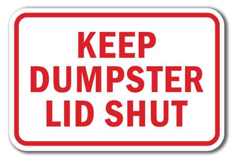 Signmission Keep Dumpster Lid Shut Aluminum Sign Wayfair