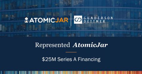 Gunderson Dettmer Advises AtomicJar In Its Million Series A Financing Led By Insight