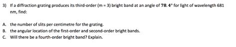 Solved If A Diffraction Grating Produces Its Third Order M