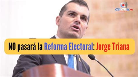 Es Una Verdadera Estupidez La Reforma Electoral Que Se Está Proponiendo