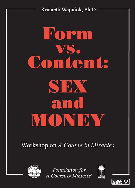 A Course In Miracles Form Versus Content Sex And Money
