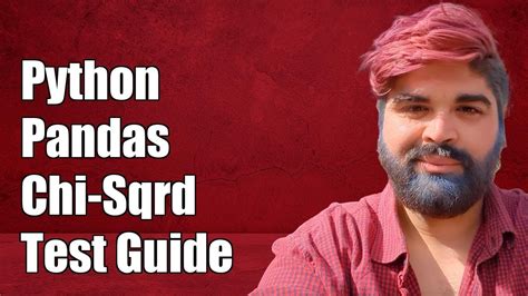 Python Pandas Chi Squared Test Of Independence A Step By Step Guide Youtube