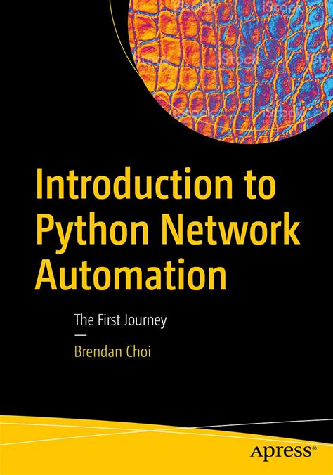 Introduction To Python Network Automation The First Journey Choi