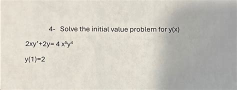 Solved 4 ﻿solve The Initial Value Problem For