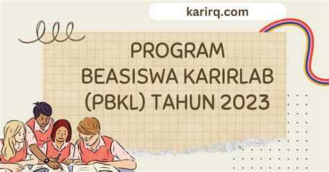 Dibuka Program Beasiswa Karirlab PBKL Batch Tahun 2023 Cek Link