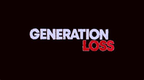Generation Loss Season 1 Trakt