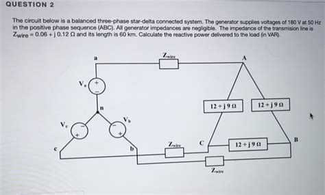 Solved QUESTION 2 The Circuit Below Is A Balanced Chegg