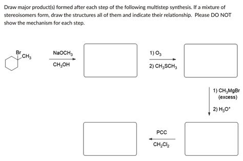SOLVED Draw Major Product S Formed After Each Step Of The Following