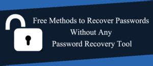 Free Methods To Recover Passwords Without Any Password Recovery Tool