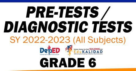 Grade 6 Pre Tests Diagnostic Tests All Subjects Sy 2022 2023