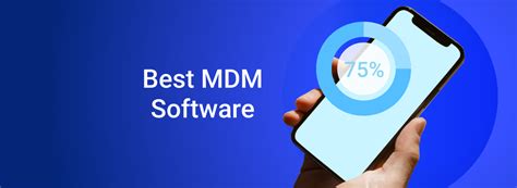 Top Rated MDM Software Best Solutions For Security And Efficiency