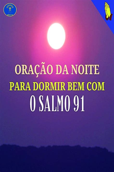 🔵oração Da Noite Para Dormir Bem🛐 Com O Salmo 91🙏