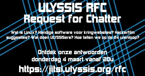 ULYSSIS RFC Request For Chatter ULYSSIS Unix Lovers Yield Student