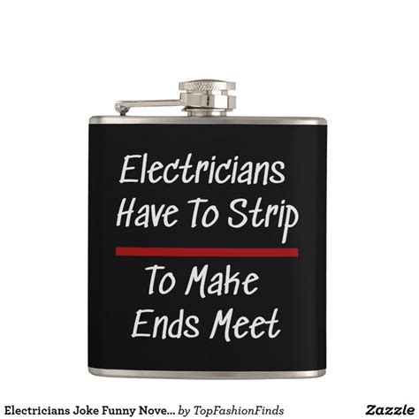 Electricians Joke Funny Novelty Humor Electrical Flask Zazzle Funny
