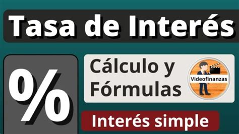 Calcular La Tasa De Interés En El Interés Simple Ejemplos
