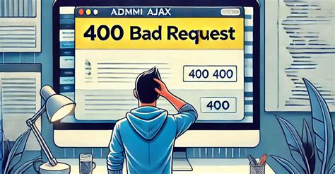Как исправить ошибку Bad Request в WordPress Admin Ajax 400