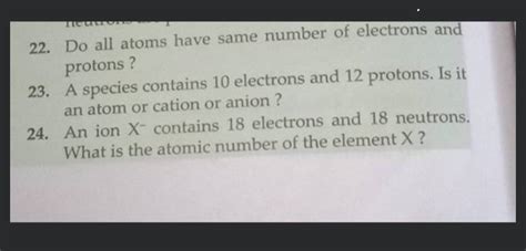 Do All Atoms Have Same Number Of Electrons And Protons A Specie