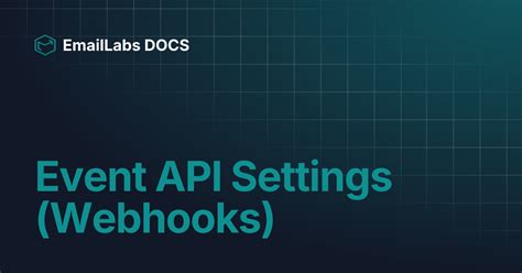 Event Api Settings Webhooks En Emaillabs Docs