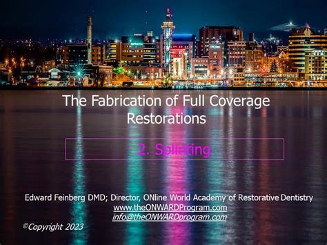 The Fabrication Of Full Coverage Restorations Ii Splinting Onward