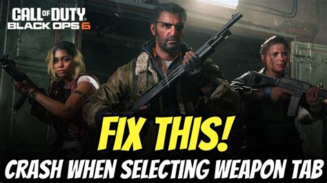 Fix Black Ops 6 Crashes When Selecting Weapons Tab Youtube