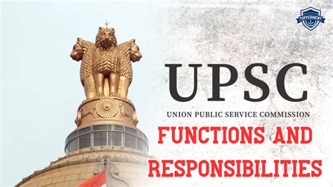 Understanding Functions And Responsibilities Of Upsc Best Upsc Ias