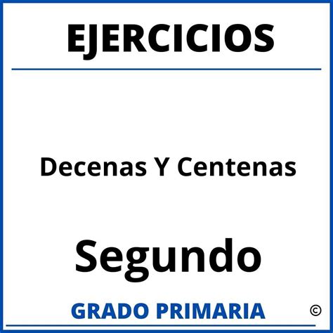 Ejercicios De Decenas Y Centenas Para Segundo Grado