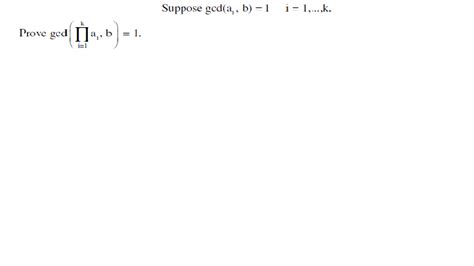 Solved Suppose Gcd A I B I K Prove Chegg Com