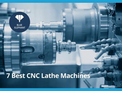 Best Cnc Lathe Machines Blue Elephant Cnc