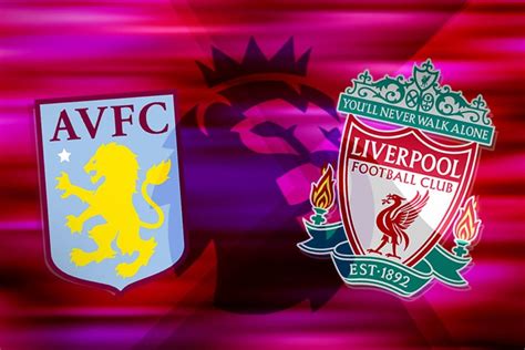 Aston Villa Vs Liverpool Live Stream How Can I Watch Premier League