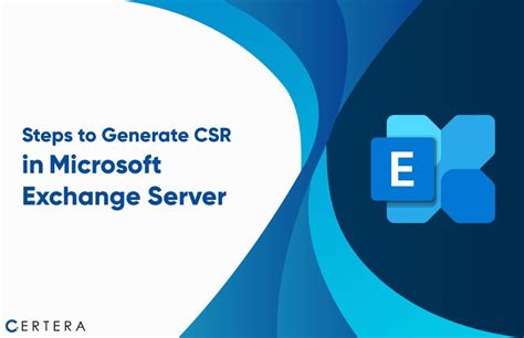 How To Generate Csr On Microsoft Exchange Server Artofit