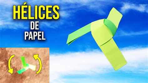 Como Hacer un Helicóptero de Papel HÉLICES DE PAPEL Mejores Aviones