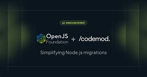 Openjs Partners With Codemod For Nodejs Updates Openjs Foundation