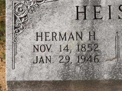 Herman H Heiser 1852 1946 Find A Grave Memorial