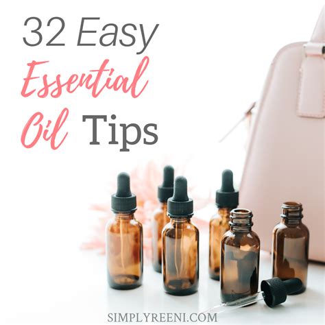 32 Easy Essential Oil Tips Simply Reeni
