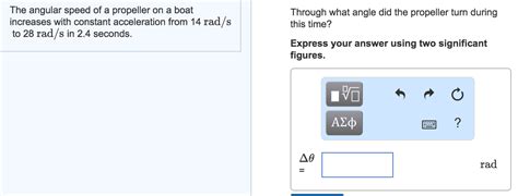 solved the angular speed of a propeller on a boat increases