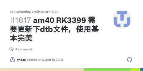 Am40 Rk3399 需要更新下dtb文件，使用基本完美 · Issue 1617 · Ophubamlogic S9xxx