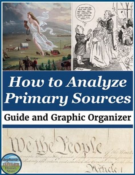 How To Analyze Primary Sources Guide And Graphic Organizers