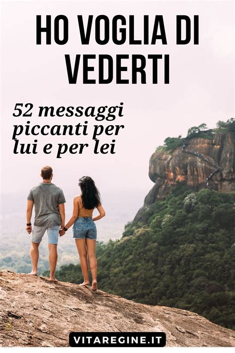 Ho Voglia Di Vederti 52 Messaggi Piccanti Per Lui E Per Lei Artofit