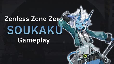 Zenless Zone Zero Soukaku Full Kit And Gameplay Youtube