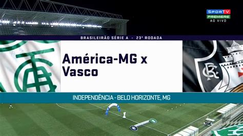 América Mg 2 X 1 Vasco Melhores Momentos Completo Hd Youtube