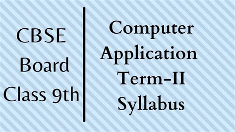 Computer Application Cbse Class 9th Term 2 Syllabus Term Ii Syllabus