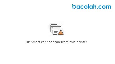 Mengatasi Hp Smart Cannot Scan From This Printer Bacolah Com